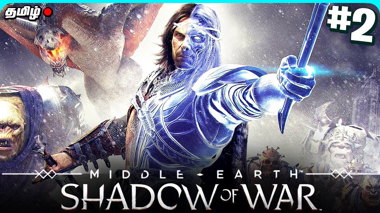 Middle Earth Shadow of War #2 - மெர்சல் அரசன் - YouTube