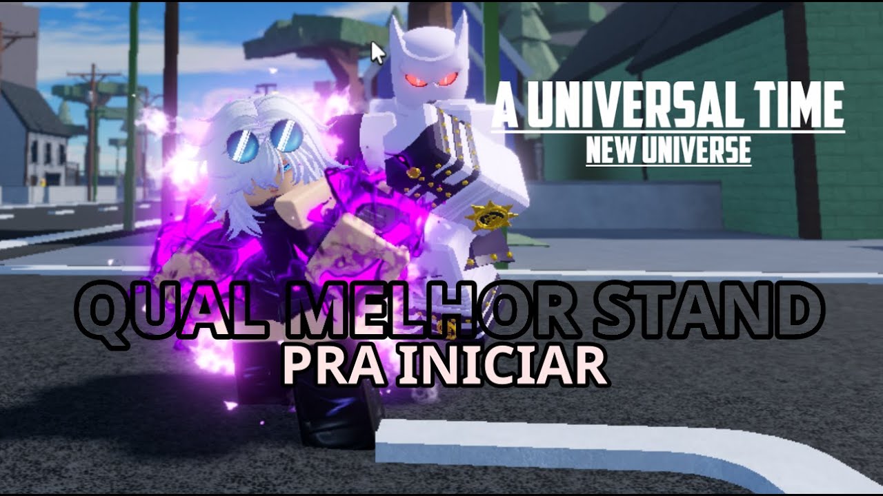 QUAL MELHOR STAND PRA INICIAR NO A Universal Time? (Não é o da THUMB ...