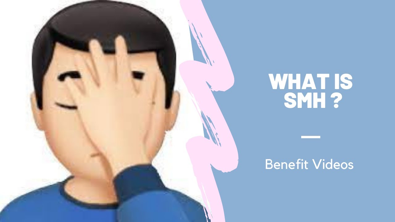 What Is Smh ? - YouTube