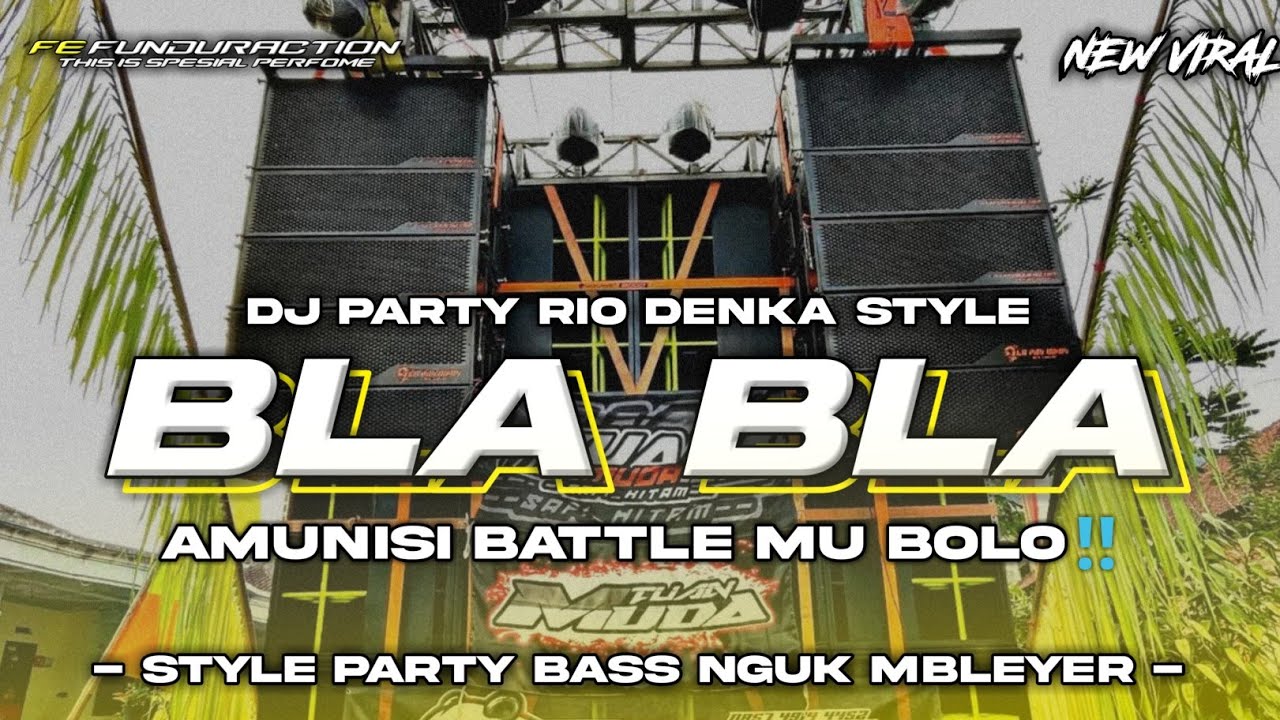 DJ PARTY BLA BLA BASS NGUK NGUK MBLAYER ||RIO DENKA STYLE ‼️•FE ...