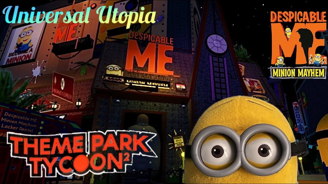 Despicable Me: Minion Mayhem at Minion Avenue, Universal Utopia (Theme ...