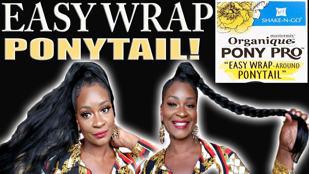 SHAKE N GO ORGANIQUE PONY PRO EASY WRAP PONYTAIL TUTORIAL! NATURAL WAVY ...