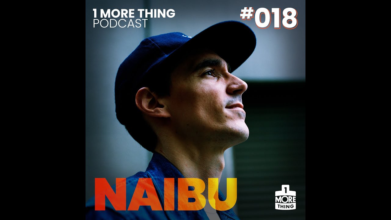 1 More Thing Podcast #018 - Naibu - YouTube