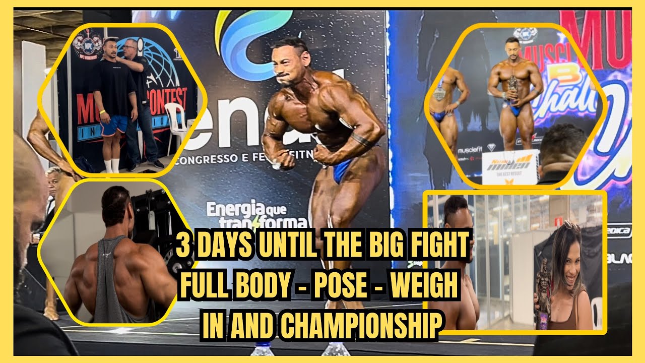 3 DAYS UNTIL THE BIG FIGHT | FULL BODY - POSE - WEIGH - IN AND ...
