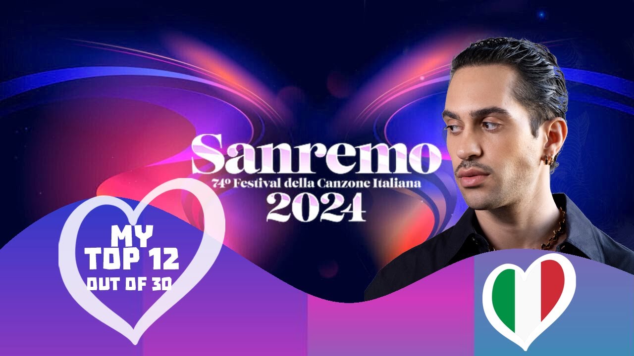 Sanremo 2024 | My Top 12 ( out of 30) | Eurovision 2024 Italy 🇮🇹 - YouTube