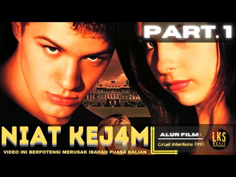 NIAT KEJ4M - Alur Cerita Film : Cruel Intentions (1999) - PART 1