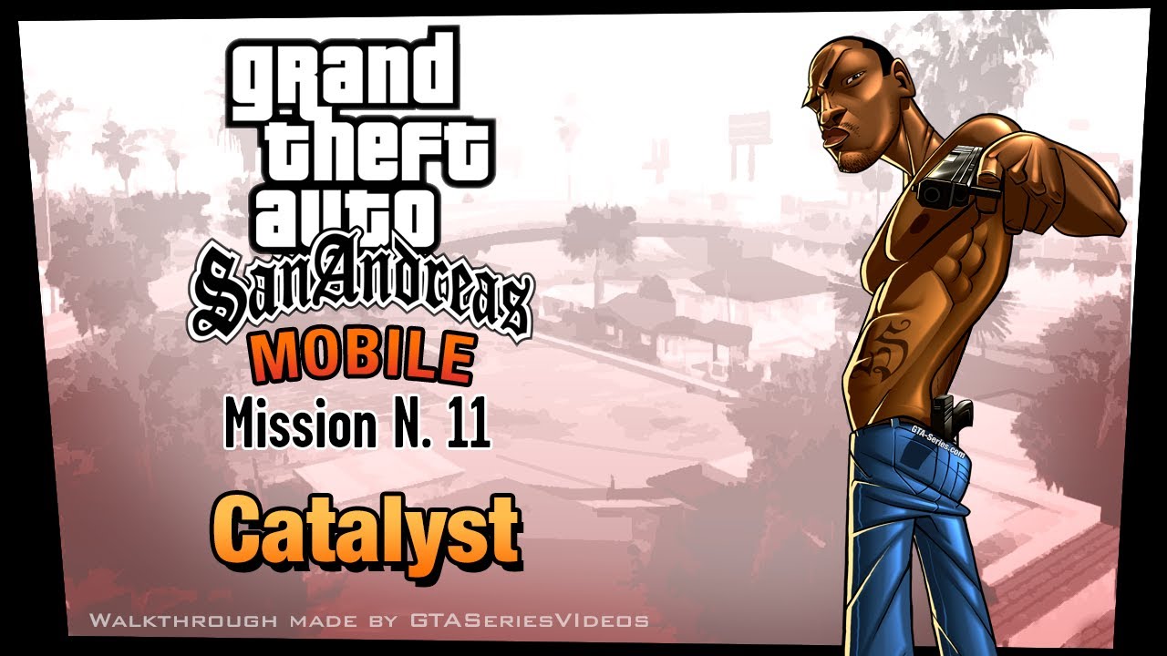 GTA San Andreas - iPad Walkthrough - Mission #11 - Catalyst (HD) - YouTube