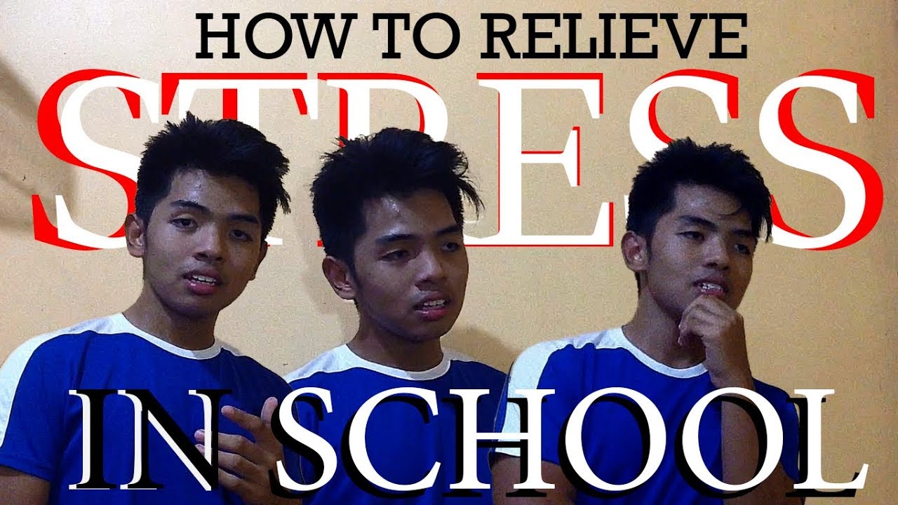 HOW TO RELIEVE STRESS IN MIDDLE SCHOOL (SHS) - YouTube