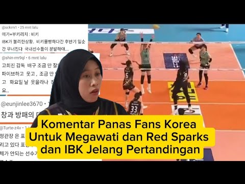 Komentar Panas Fans Korea Untuk Megawati dan Red Sparks dan IBK Jelang Pertandingan - YouTube