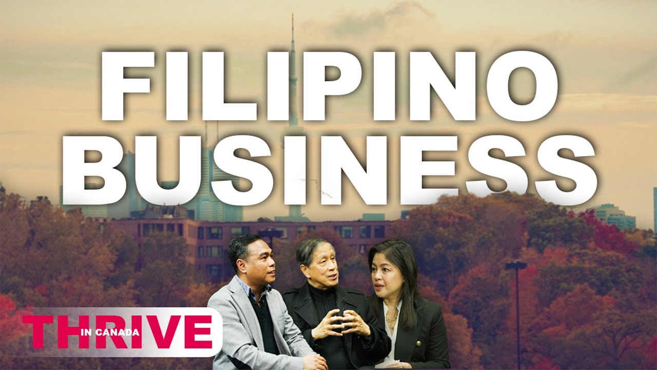 Filipino Business, Global Voice | THRIVE IN CANADA - YouTube