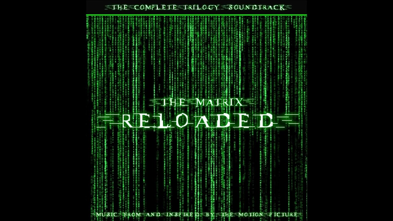 Matrix Reloaded Soundtrack