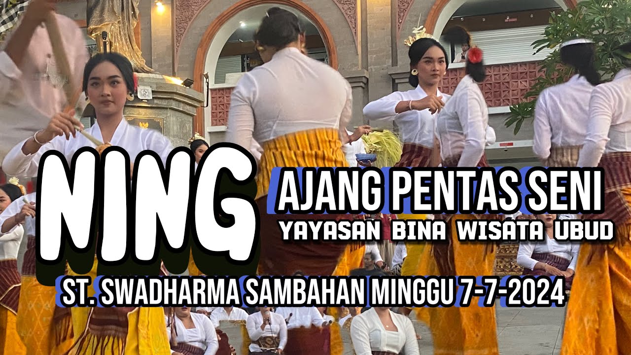 NING Ajang Pentas Seni Budaya Yayasan Bina Wisata Ubud ST. Swadharma ...