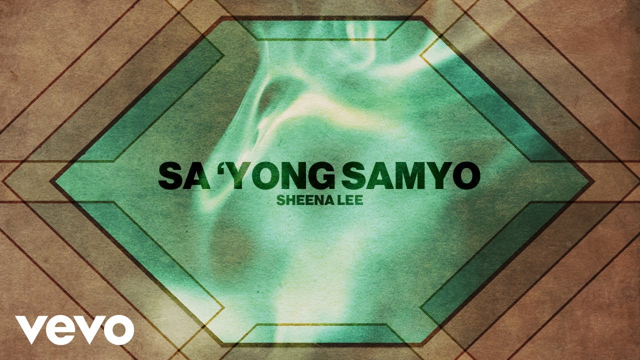 Sheena Lee - SA 'YONG SAMYO (Official Lyric Video) - YouTube