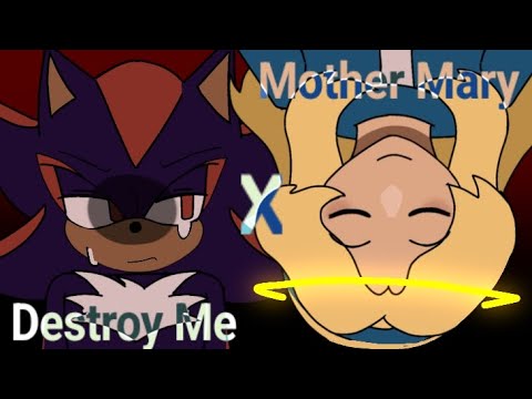 Destroy Me x Mother Mary [Shadow the hedgehog & Maria Robotnik] - YouTube