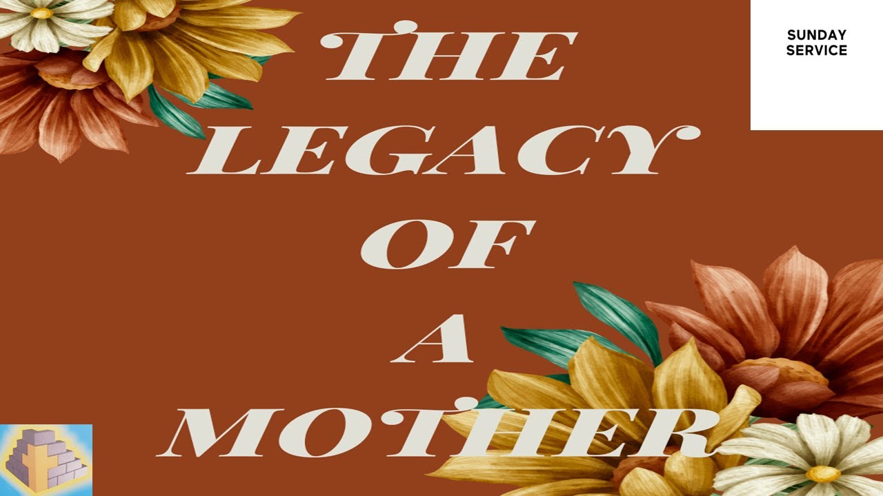 The Legacy Of A Mother By Pastor Debbie Reddy ( Mother's Day Service ...