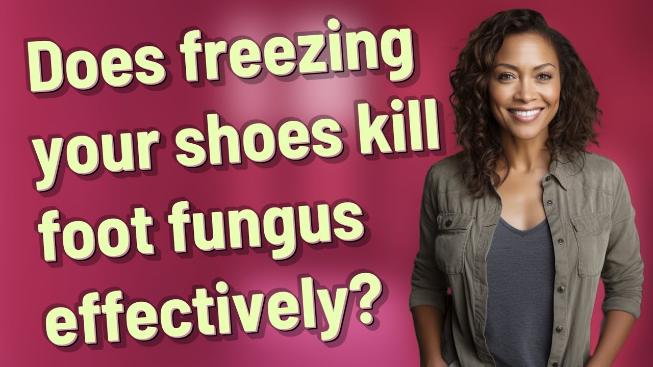 Does freezing your shoes kill foot fungus effectively? - YouTube