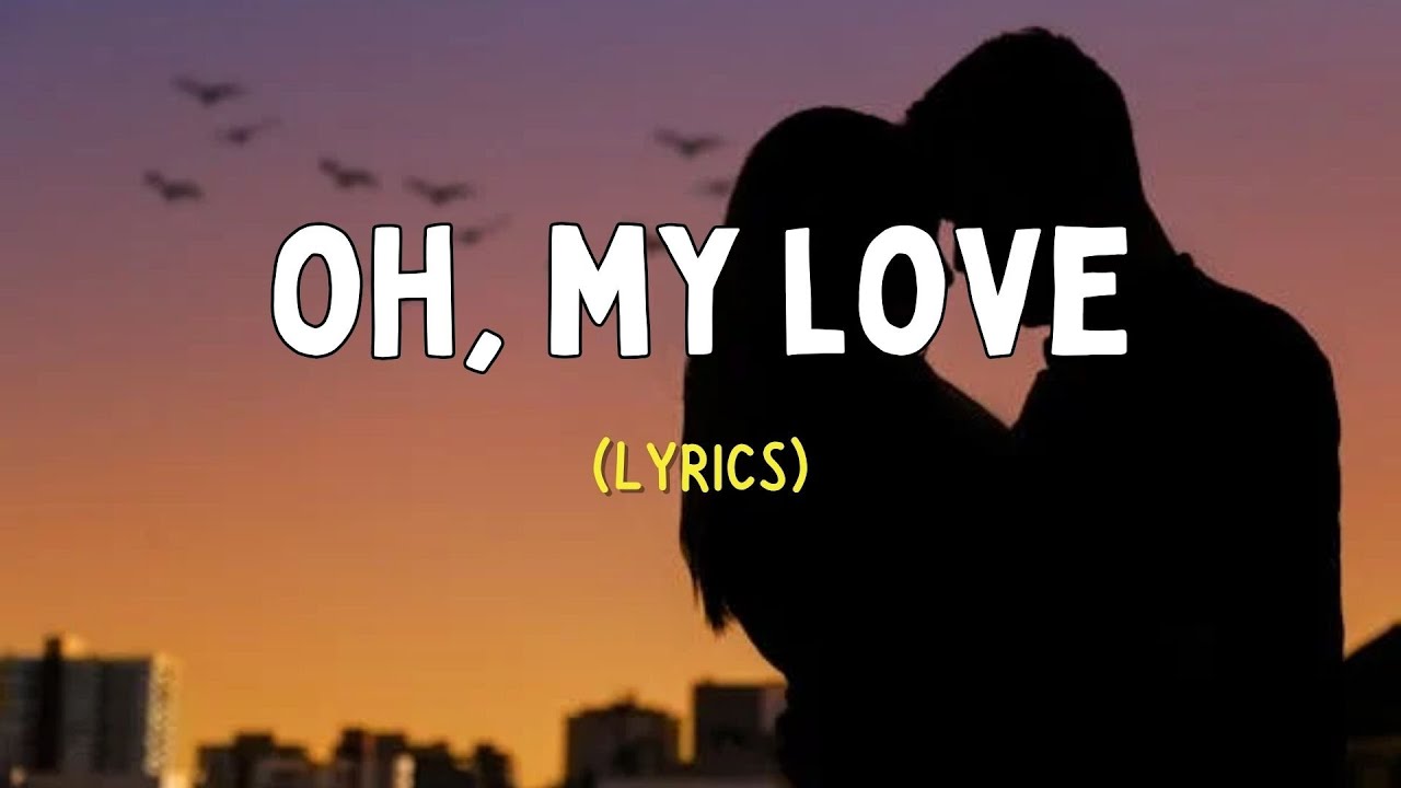 Oh, My Love ️🎶 (NEW ROMANTIC SONG) - YouTube