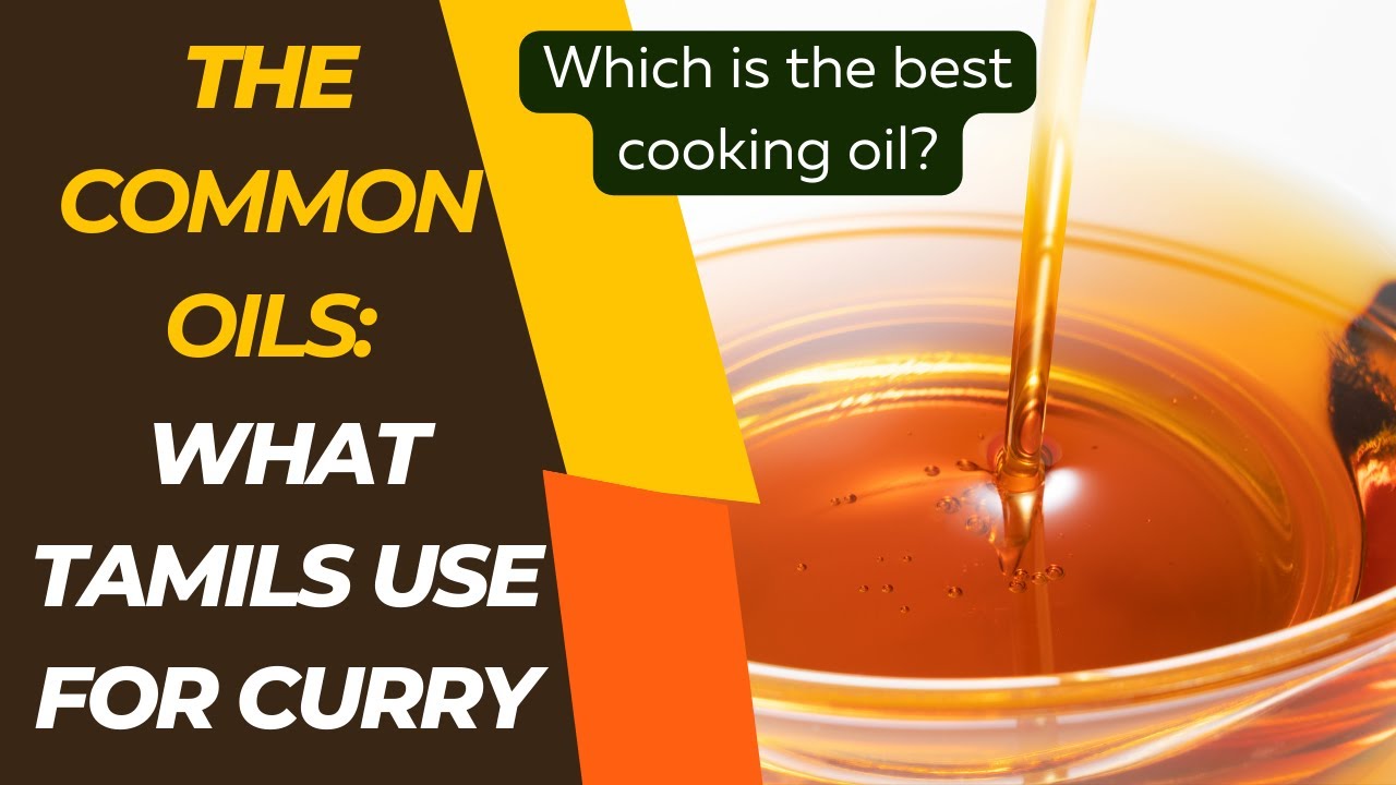 The Ultimate Tamil Curry Cooking Oil Guide - YouTube