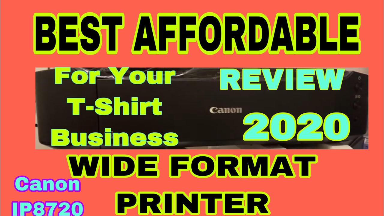 CANNON PIXMA IP8720 REVIEW BEST WIDE FORMAT PRINTER FOR YOUR TSHIRT cannon-pixma-ip8720-review-best-wide-format-printer-for-your-tshirt