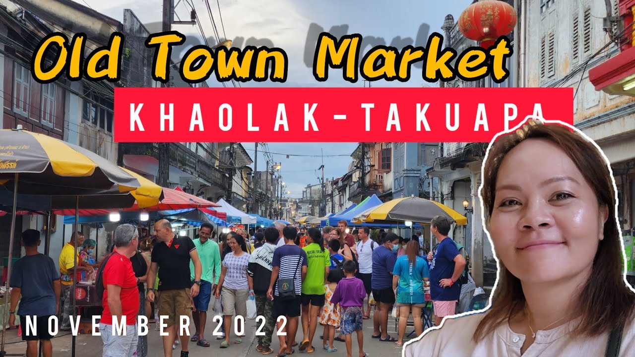 Local Market Old Town Takuapa | Khao Lak Thailand Update November 13 ...
