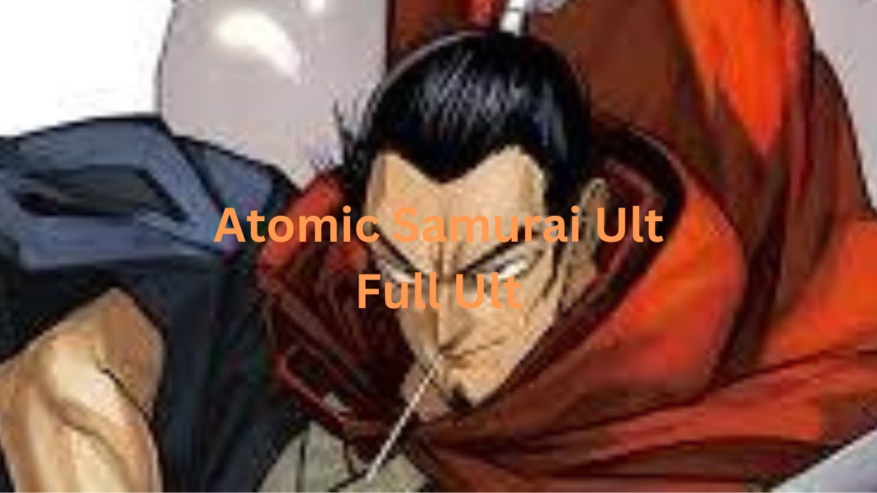 Atomic Samurai Ult Fully Shown - YouTube