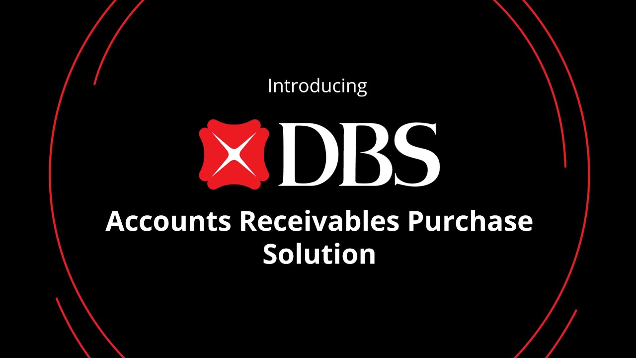 DBS Bank | Accounts Receivable Purchase (ARP) Solution - YouTube