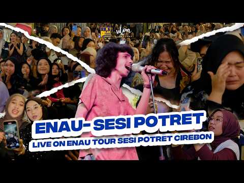 Enau - Sesi Potret (Live On Enau Tour Sesi Potret Cirebon)