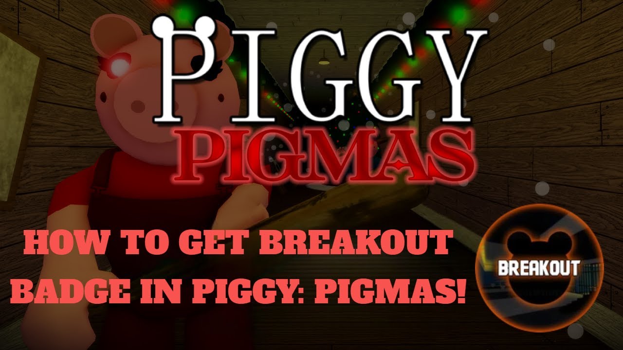 HOW TO GET "BREAKOUT" BADGE IN PIGGY: PIGMAS! - YouTube