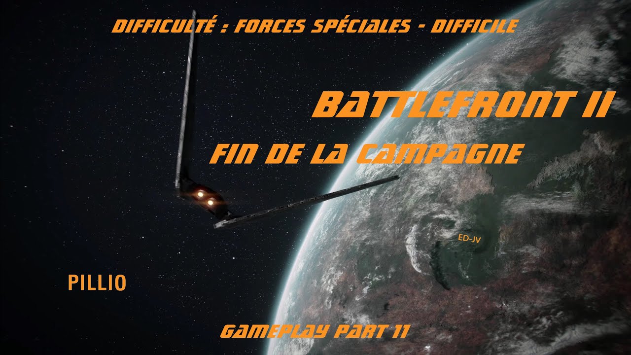 [FR] Star Wars - Battlefront 2 - Part 11 - Pillio - Fin de la campagne ...