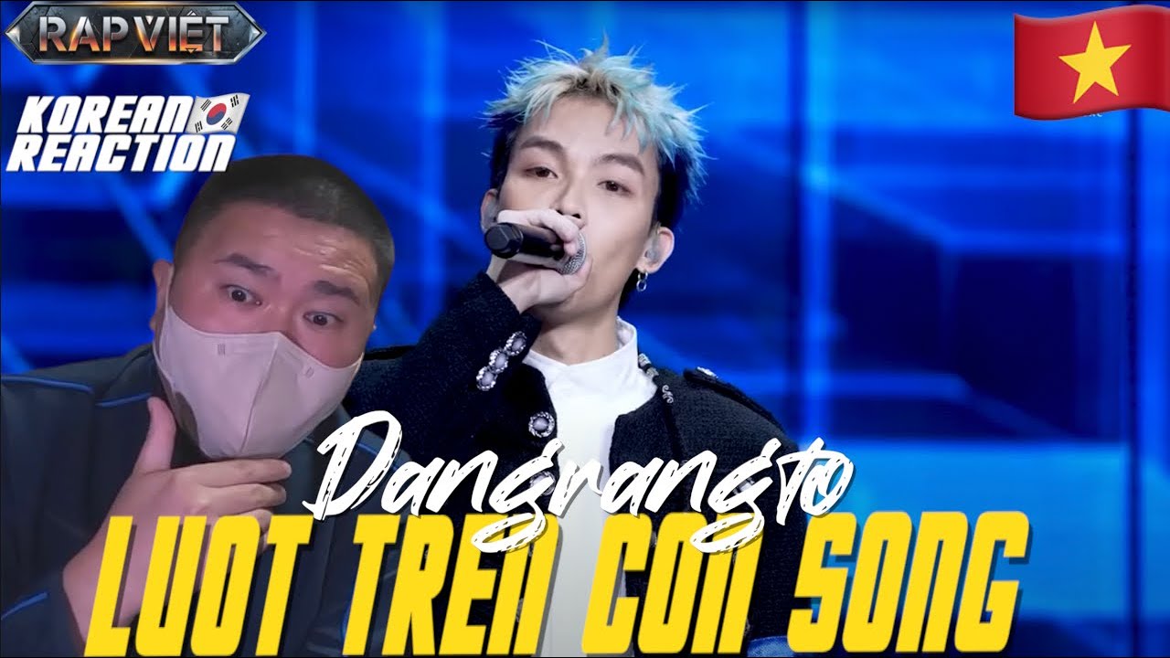 🇻🇳🇰🇷🔥Korean Hiphop Junkie react to Lướt Trên Cơn Sóng - Dangrangto ...