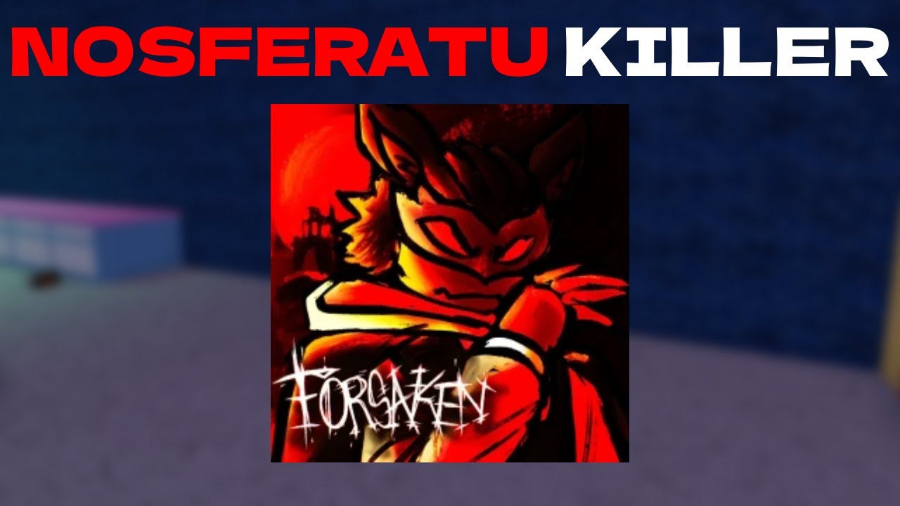 NOSFERATU GAMEPLAY! | Forsaken ROBLOX - YouTube
