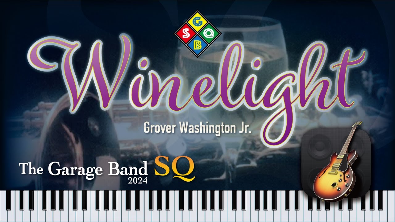 Enjoy! GarageBand [136th Stage] Winelight - Grover Washington Jr. - YouTube