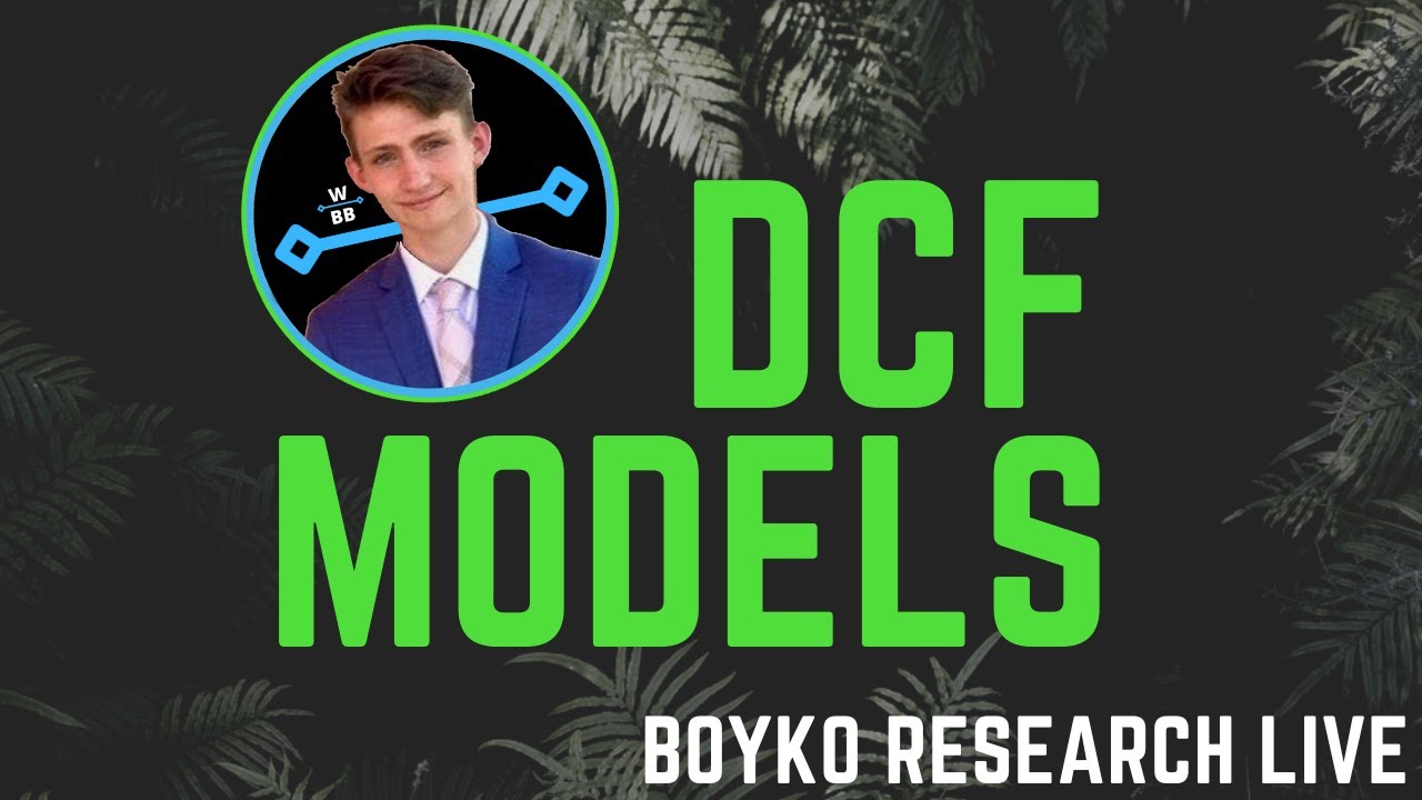 The Art Of Discounted Cash Flow Financial Modeling With Guest Luke Troutner - Boyko Research ...