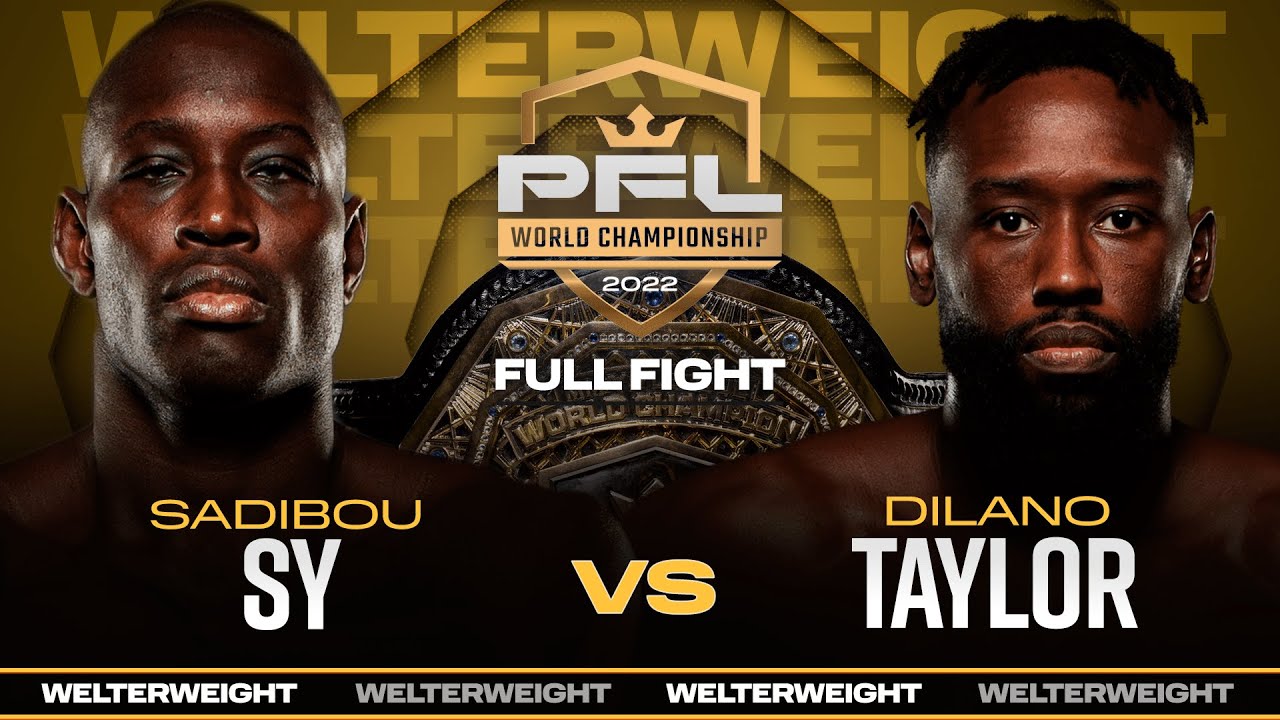 Sadibou Sy vs Dilano Taylor (Welterweight Title Bout) | 2022 PFL ...