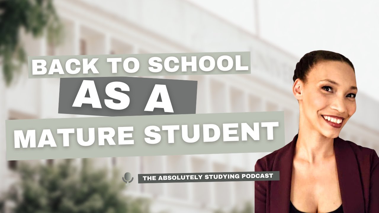 Going Back To School As A Mature Student: Tips For Success | ep. 6 ...