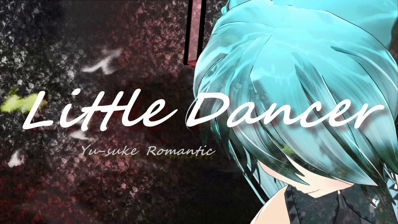 Little Dancer / feat.初音ミク - YouTube