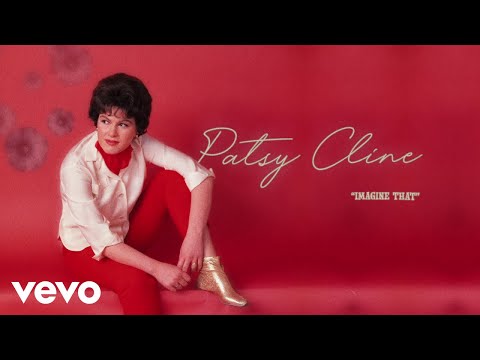 Patsy Cline - Imagine That (Audio) ft. The Jordanaires - YouTube