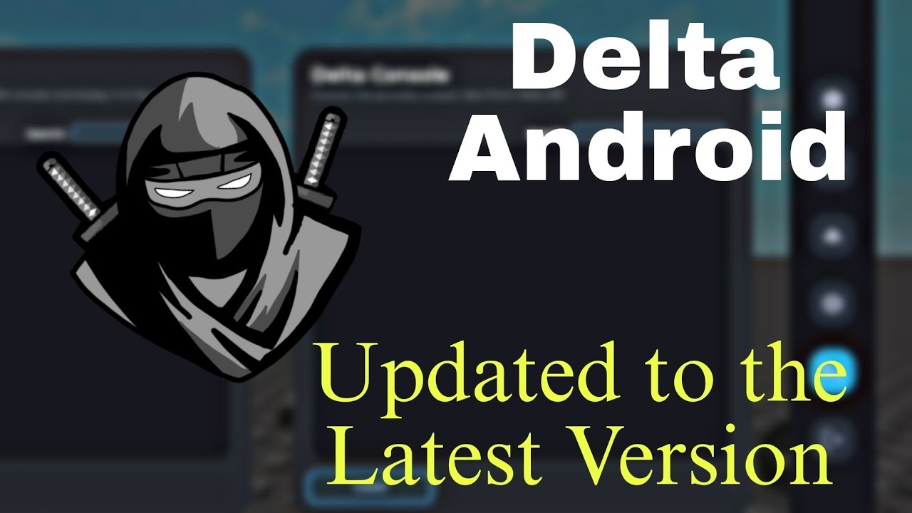 Delta Executor LATEST NEW VERSION Updated to the latest android version ...