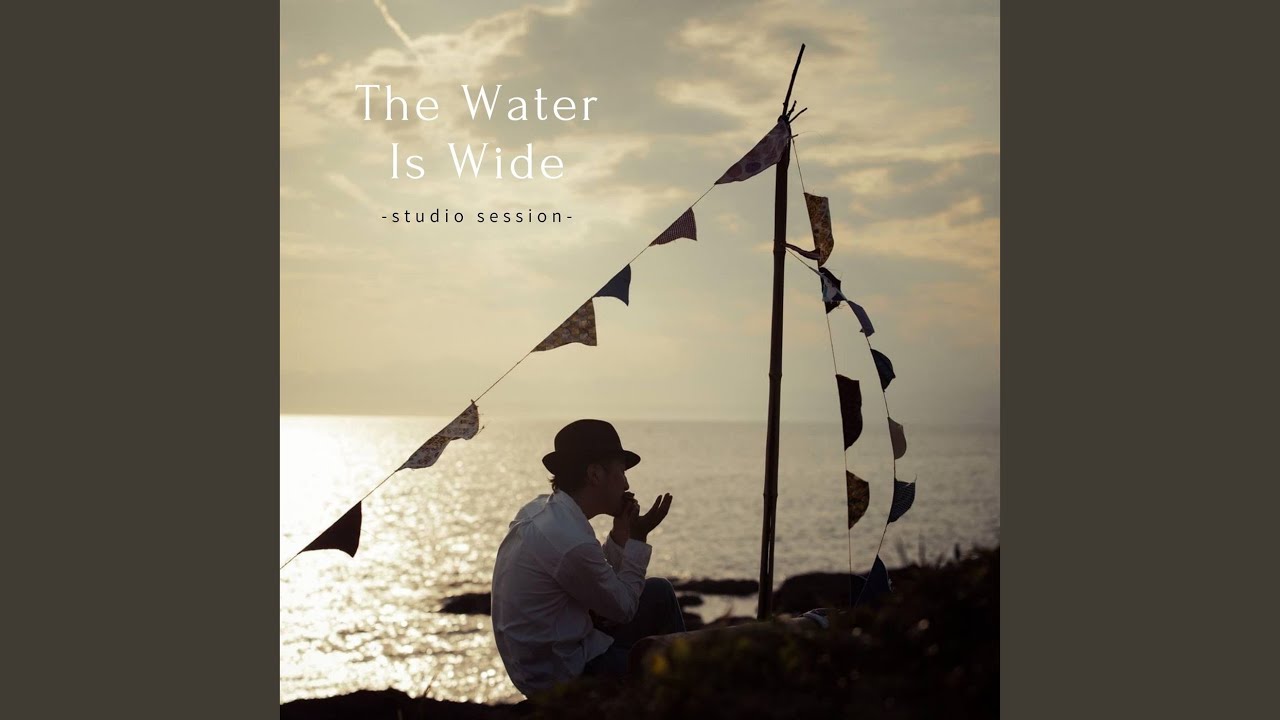 The Water Is Wide - YouTube