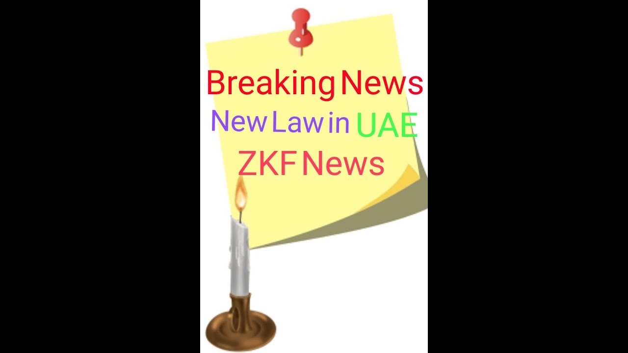 new-law-in-uae-zkf-news-youtube