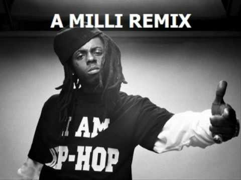 LIL WAYNE - A MILLI REMIX - YouTube