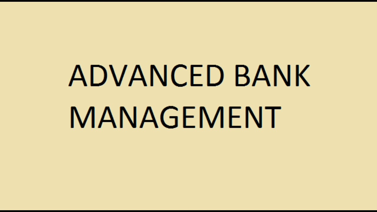 Advanced Bank Management - YouTube