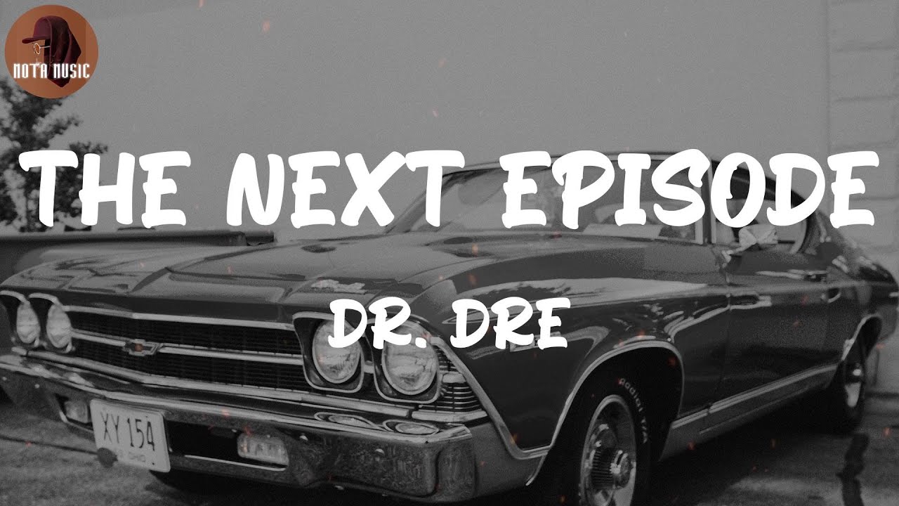 Dr. Dre - The Next Episode (Lyric Video) - YouTube