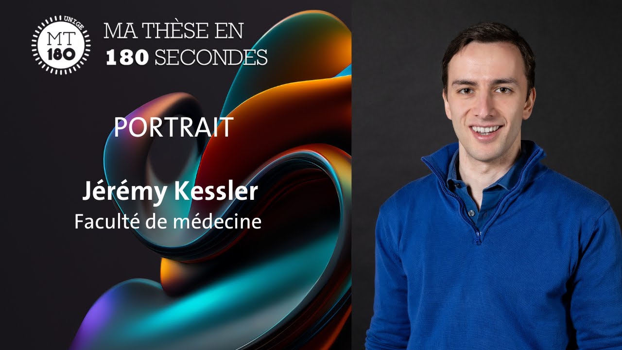 Portrait de Jérémy Kessler, finaliste du concours ⏳ MT180 UNIGE 2024 ...