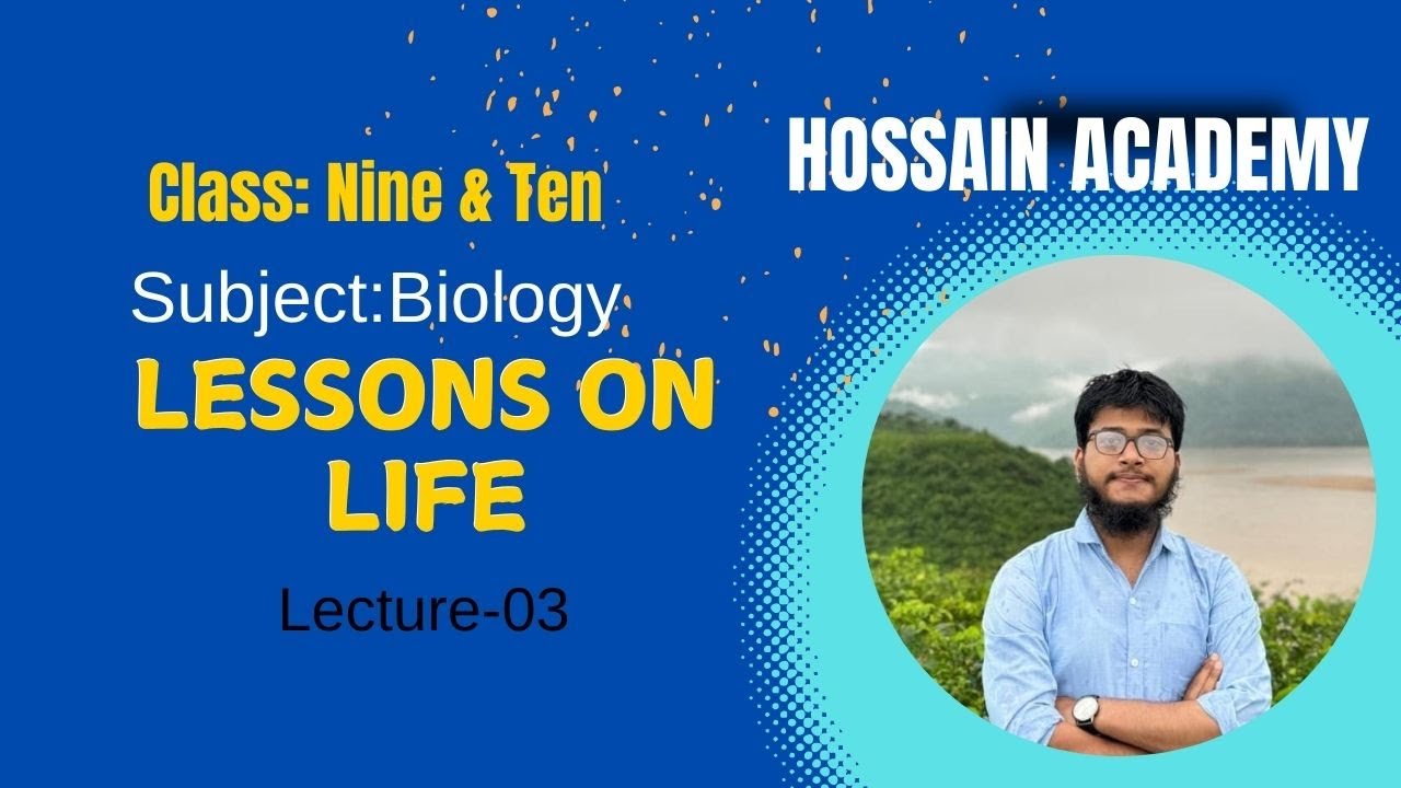 Class-9-10 Biology Chapter-01(Lessons on life)Lecture -03 - YouTube