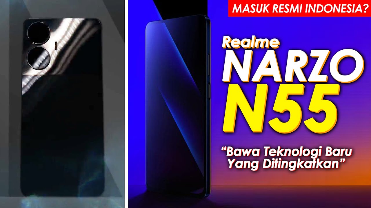 PROJECT BARU REALME! Realme NARZO N55 Segera Rilis! Bocoran Desain & Spesifikasi Indonesia ...