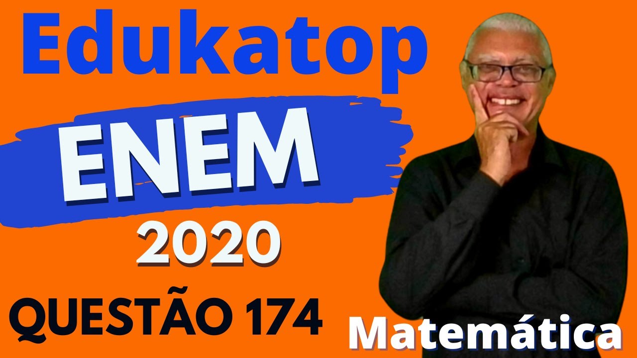 Questão 174 ENEM 2020 Matemática Prova Amarela - YouTube