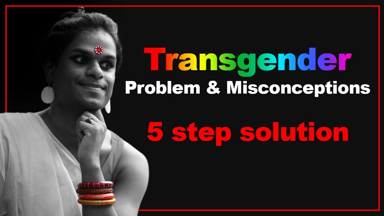 Transgender 3rd gender gay problem & misconceptions and 5 step solution | Dr Haque - YouTube