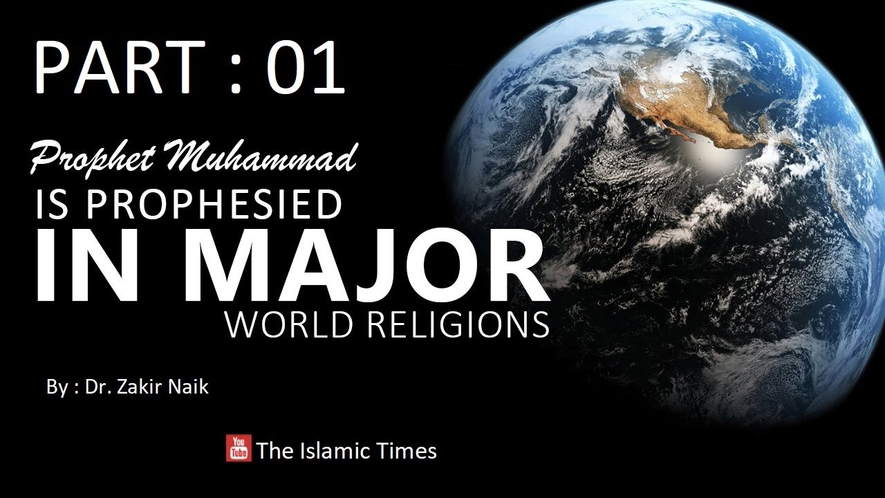 Muhammad (ﷺ) In the Various World Religious Scriptures - Part 1 - Dr ...
