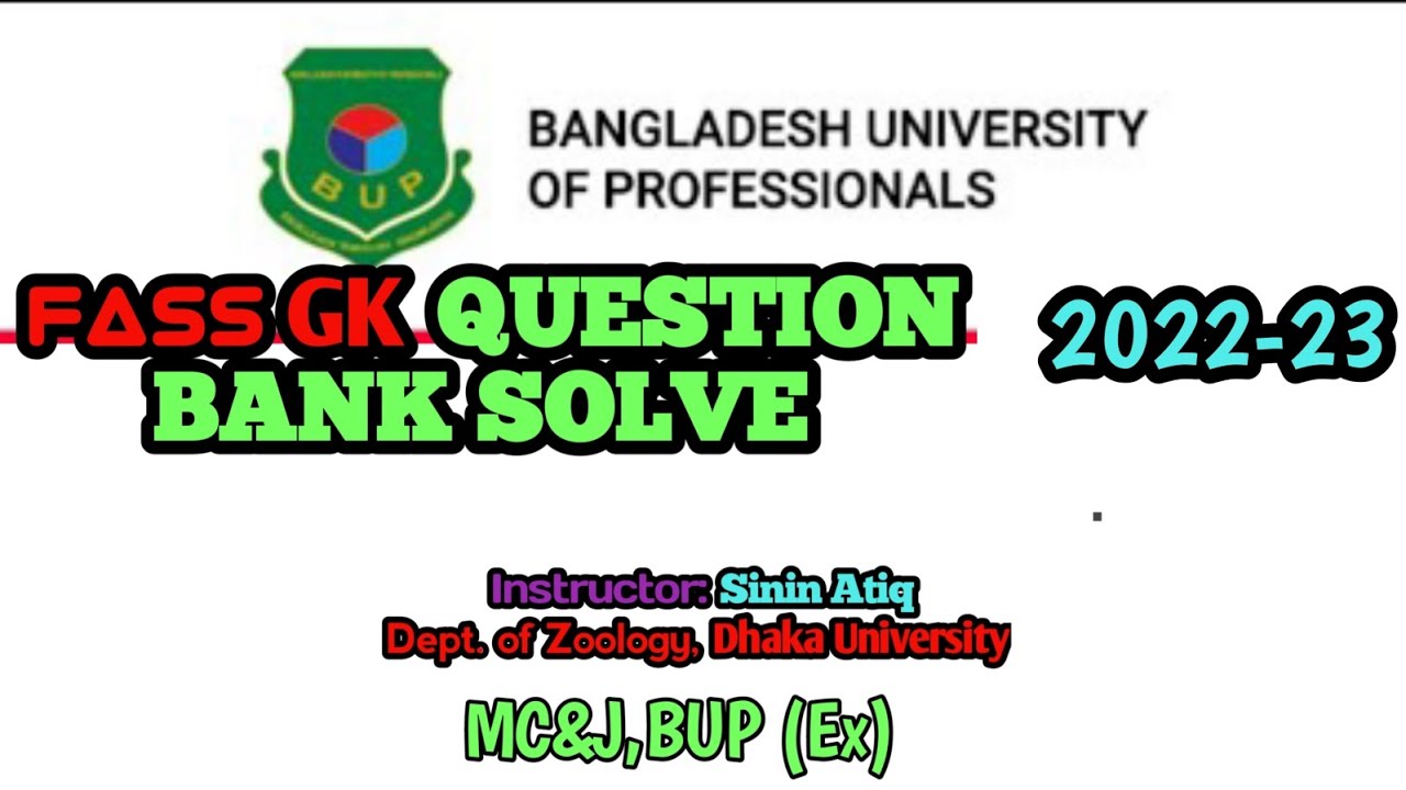 BUP Question Bank Solve FASS General Knowledge (2022-23) | BUP Admssion ...